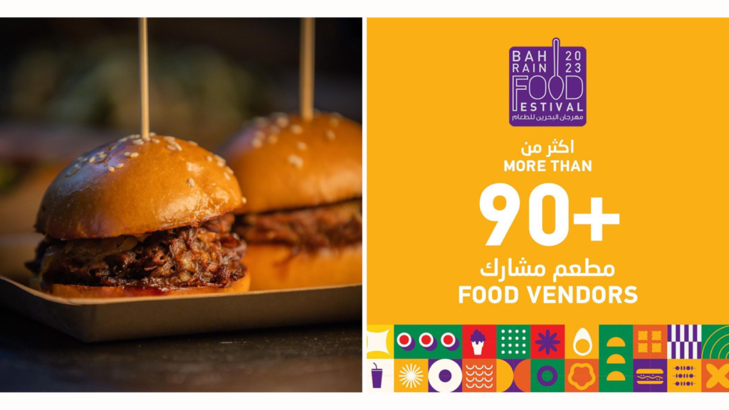 Ready to Binge? Here's the Ultimate Guide to Bahrain Food Festival 2023 ...