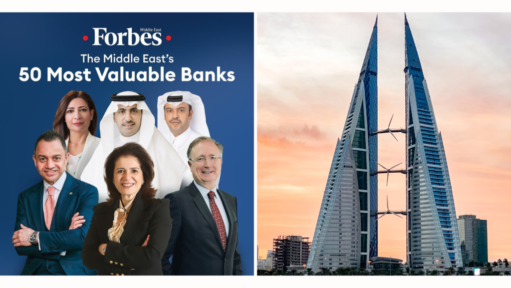 2 Bahraini Banks Have Made It to Forbes Middle East’s 50 Most Valuable ...
